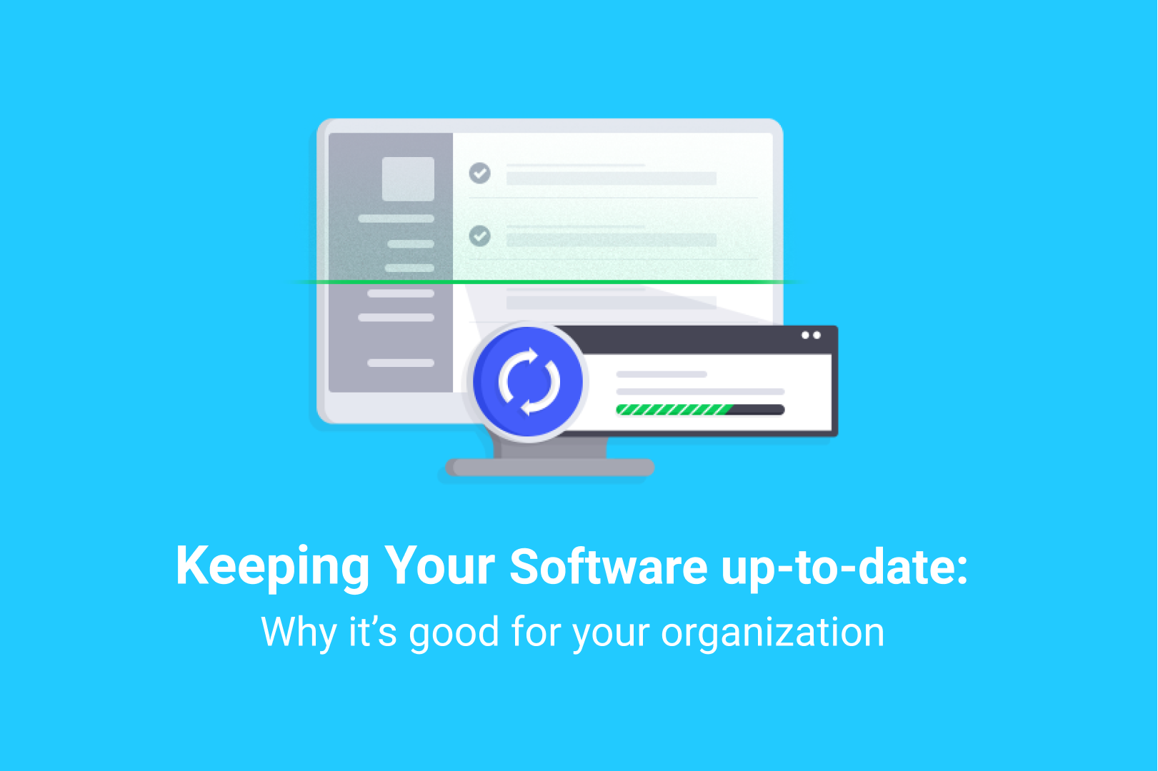 Keeping your software up-to-date: Why it’s good for your organization